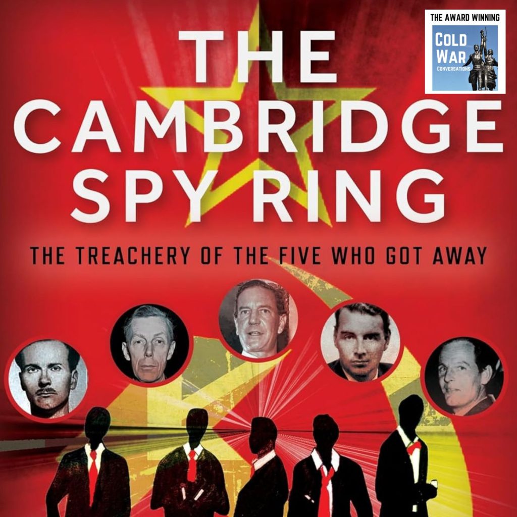 The Cambridge Five Spy Ring: Philby, Burgess, Maclean, Blunt ...